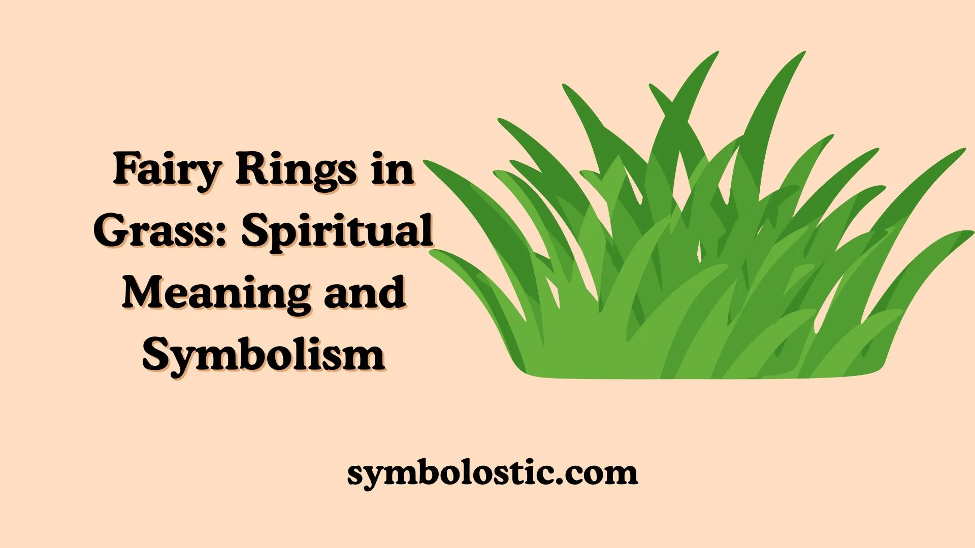 Fairy Rings in Grass: Spiritual Meaning and Symbolism