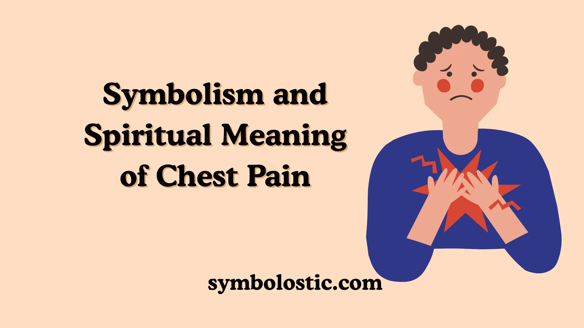 Symbolism and Spiritual Meaning of Chest Pain